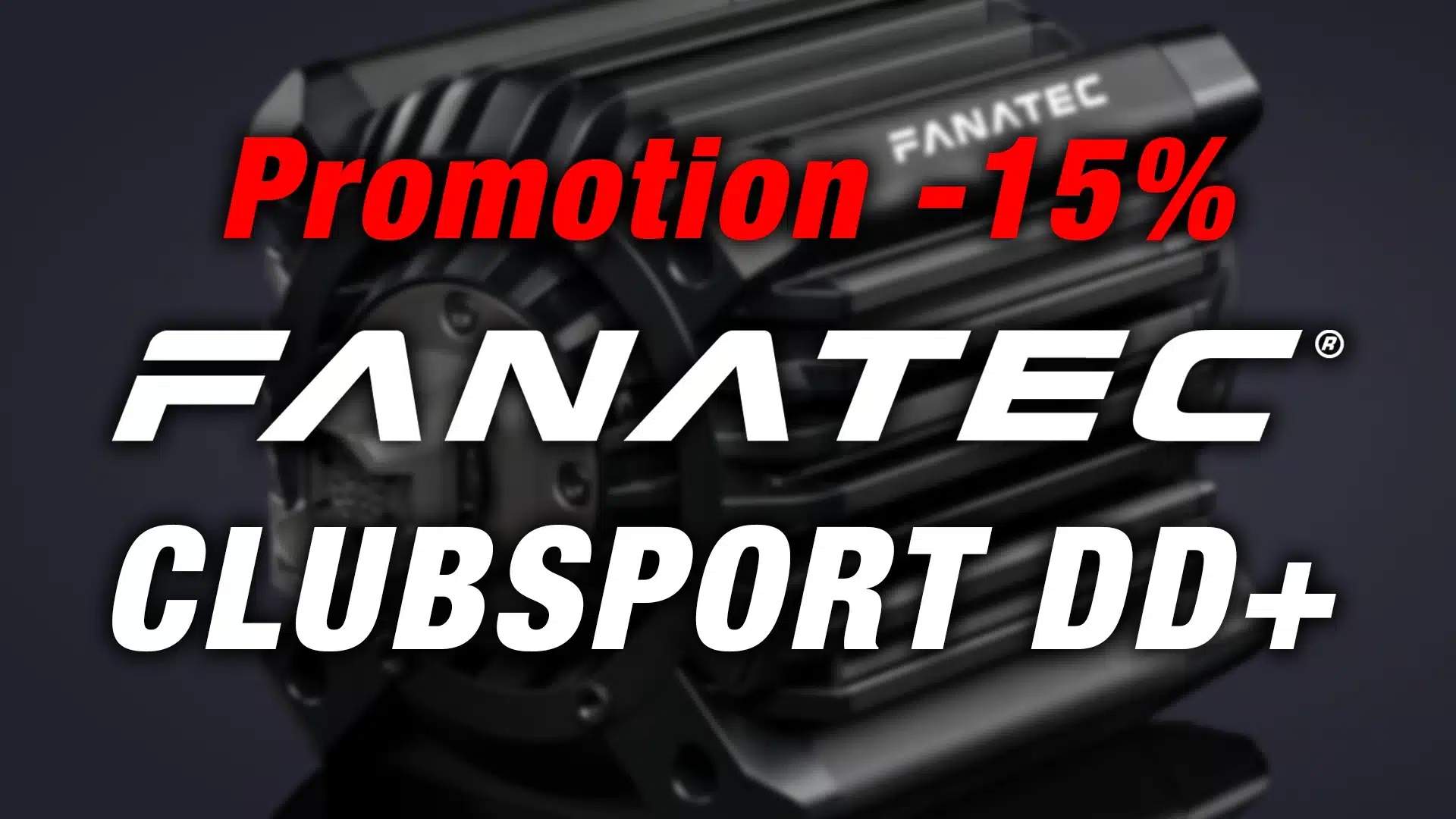 Fanatec : le ClubSport DD+ en promotion à -15% ! - Superchicane